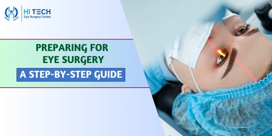 Preparing for Eye Surgery: A Step-by-Step Guide | Hi Tech Eye Surgery ...