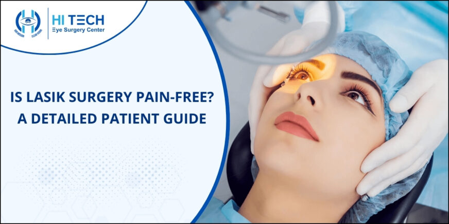 Is LASIK Surgery Painful? Everything You Need to Know | Hi Tech Eye ...